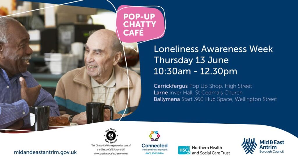 Loneliness Awareness Week- Mid and East Antrim Pop Up Chatty Café ...