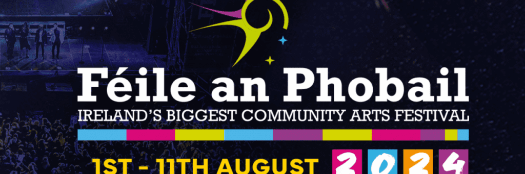 Over 600 Events as FÉILE AN PHOBAIL 2024 (1-11 August) is launched ...
